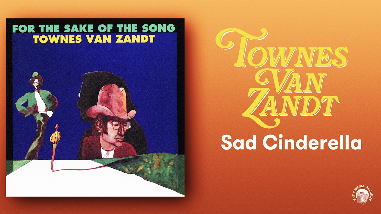 Townes Van Zandt - Sad Cinderella (Official Audio) - YouTube