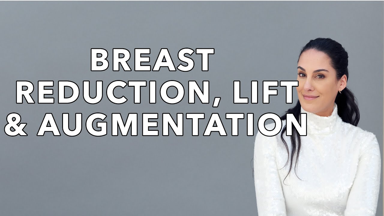 Breast Reduction Lift And Augmentation With Dr Sheila Nazarian In