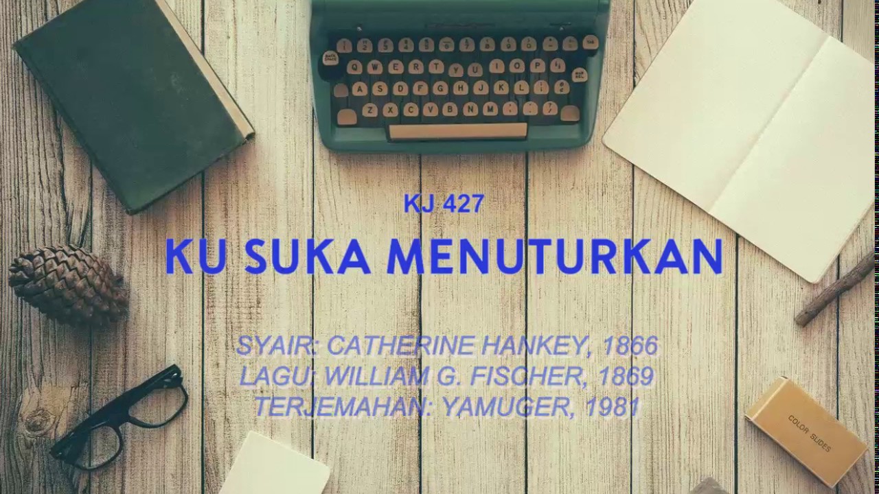 KJ 427 Kusuka Menuturkan (musik dan Lirik) - YouTube