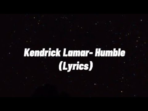 Kendrick Lamar- Humble (Lyrics) - YouTube