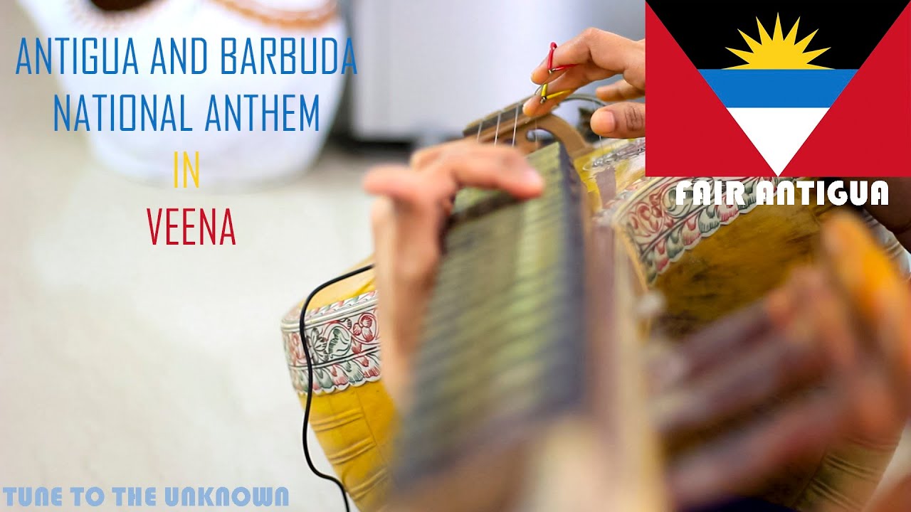 ANTIGUA AND BARBUDA NATIONAL ANTHEM | FAIR ANTIGUA | INSTRUMENTAL VEENA ...