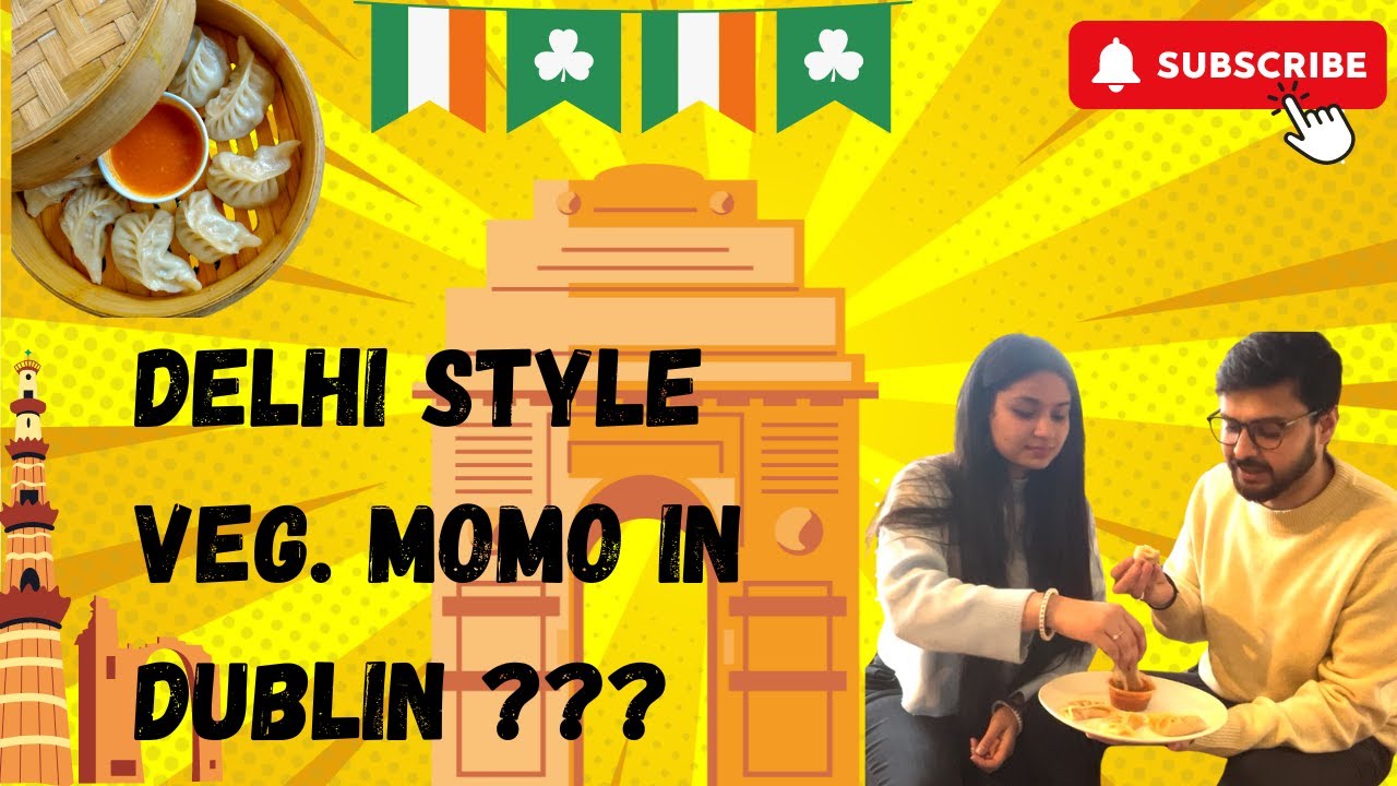 BEST DELHI STYLE MOMO IN DUBLIN? Exploring Delhi-Style Momos at Dublin ...