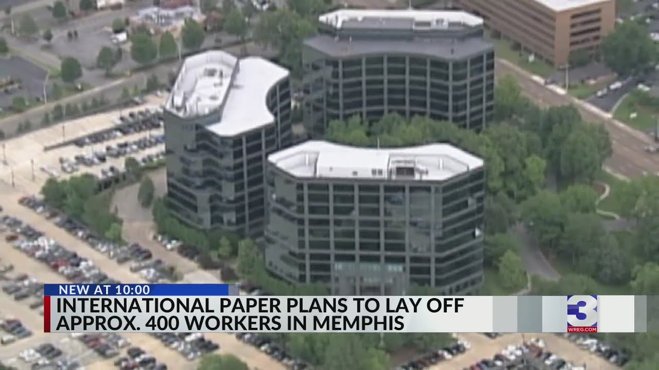 400 International Paper employees in Memphis to be laid off - YouTube