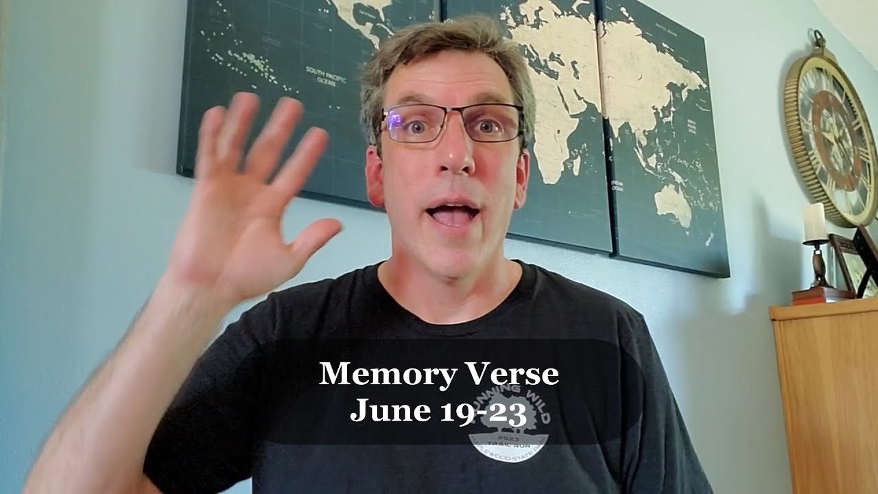 Memory Verse June 19-23rd - YouTube