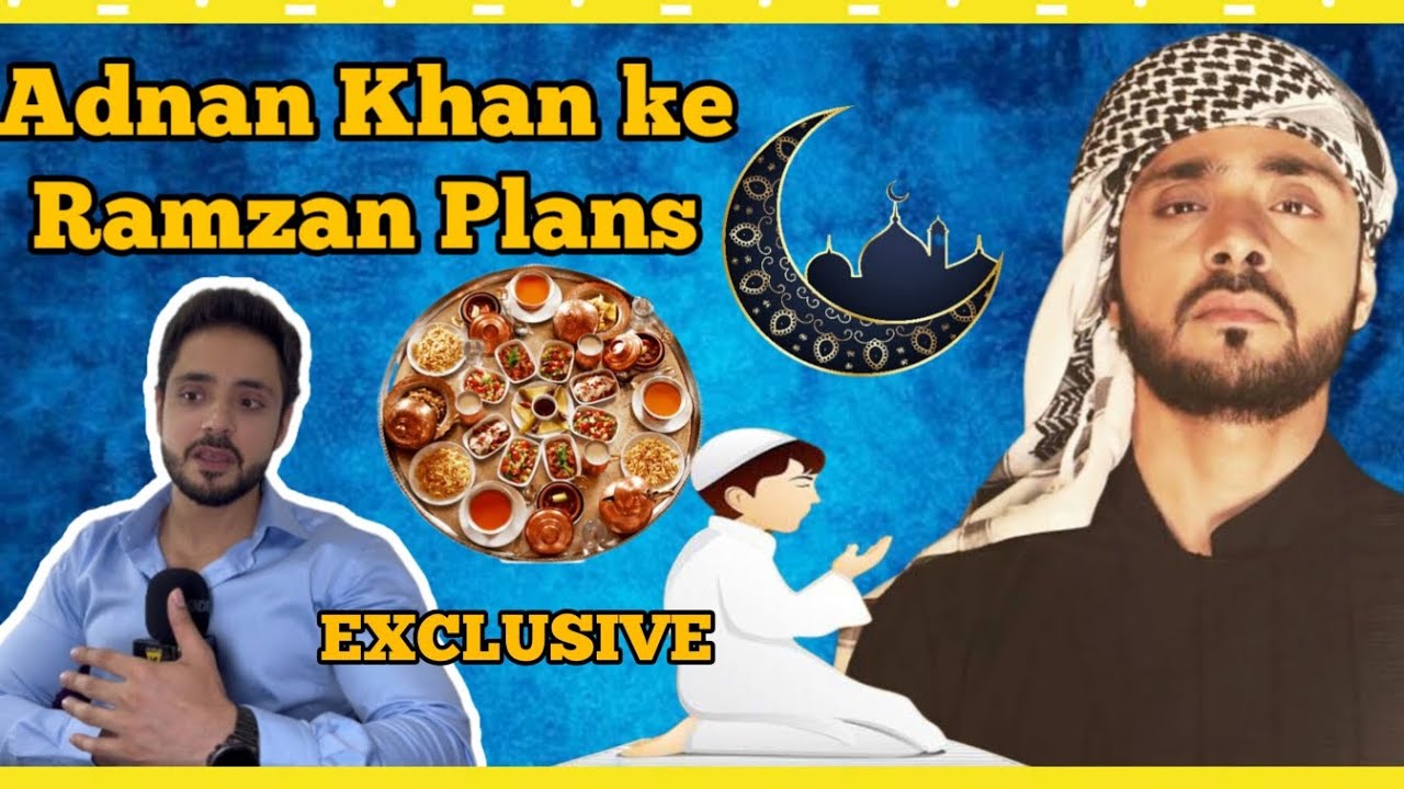 Actor Adnan Khan ke Ramzan plans exclusive 📸 - YouTube