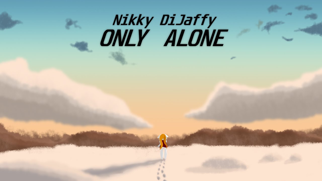 Nikky DiJaffy - Only Alone - YouTube