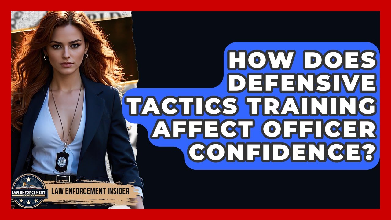 How Does Defensive Tactics Training Affect Officer Confidence? - Law ...