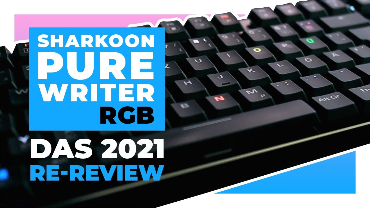 Sharkoon PureWriter RGB Low Profile Tastatur - 2021 Re-Review - Immer ...
