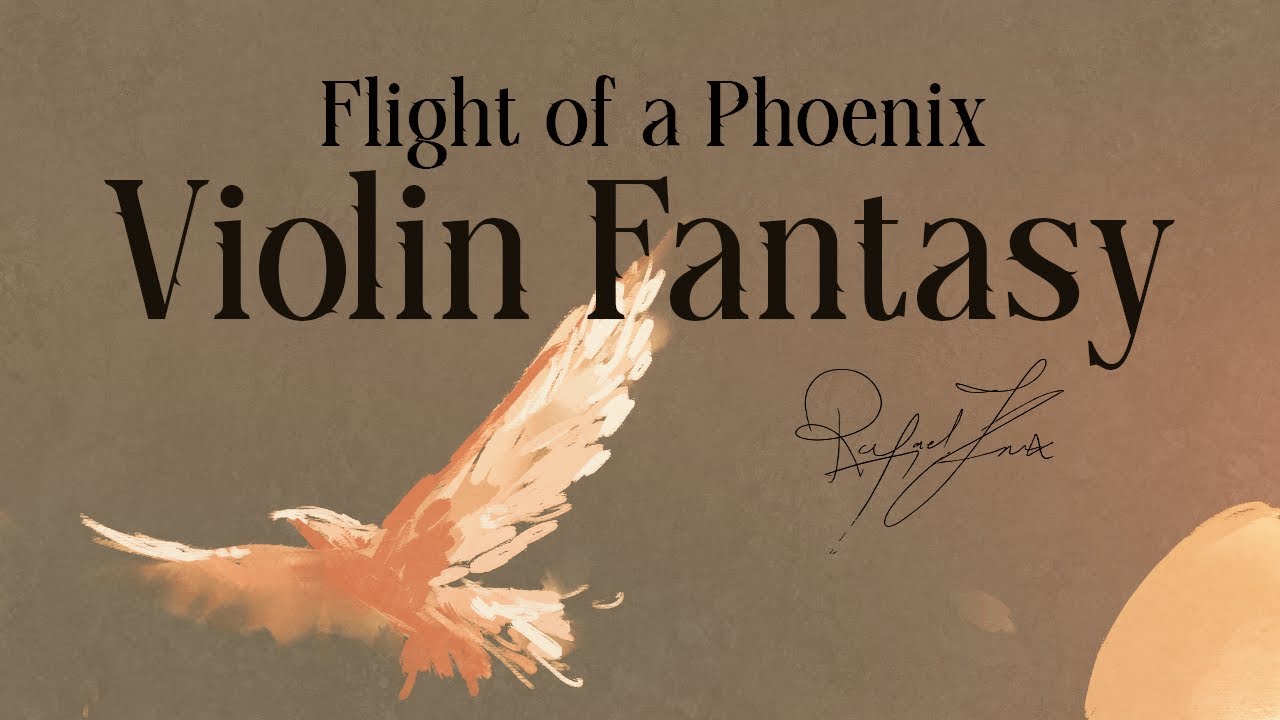 Violin Fantasy: Flight of a Phoenix | Emotional & Elegant Fairy Tale ...