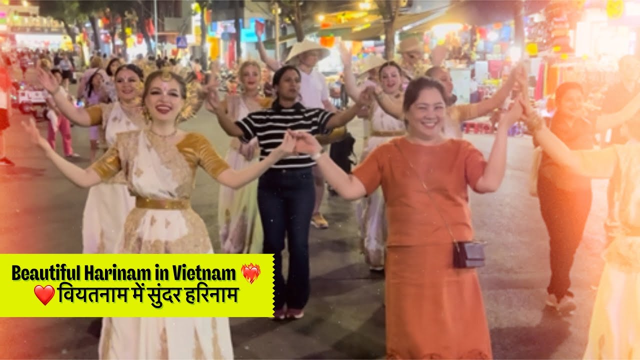 Beautiful Harinam in Vietnam ️‍🔥 ️ वियतनाम में सुंदर हरिनाम - YouTube