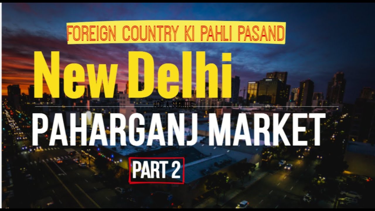 New Delhi Railway Station (Part-2) & Pahar Ganj Market #newdelhi # ...