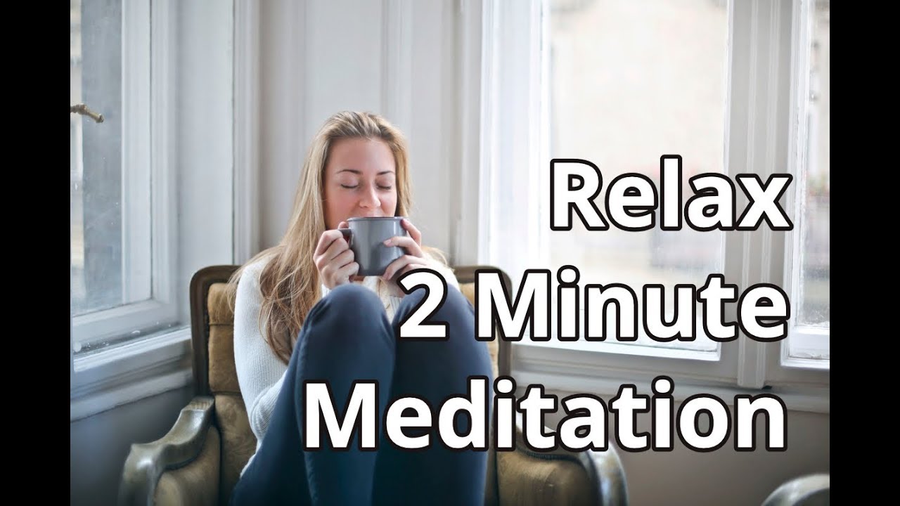 2 Minute Mindfulness Meditation For Relaxation - YouTube