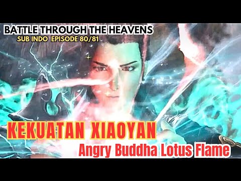 KEKUATAN XIAO YAN [angry buddha lotus flame]#btth SEASON 5 EPISODE 80 ...