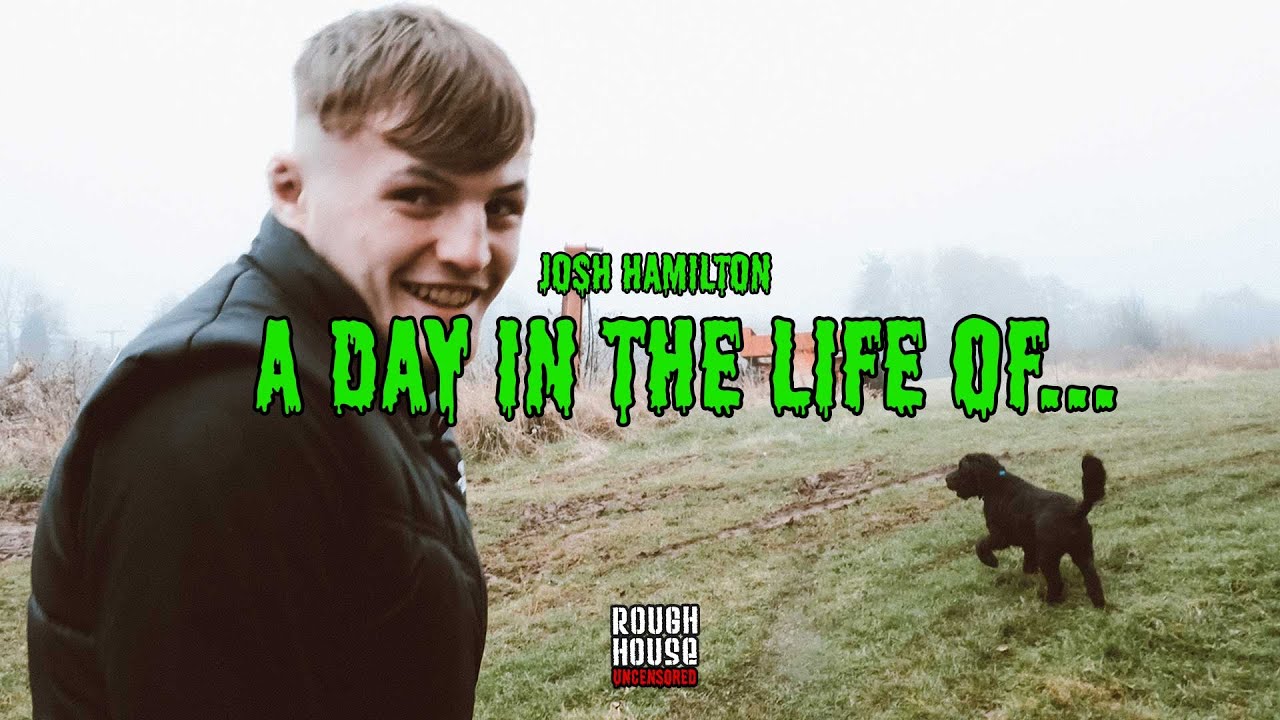 A day in the life of… Josh Hamilton | Rough House Uncensored - YouTube