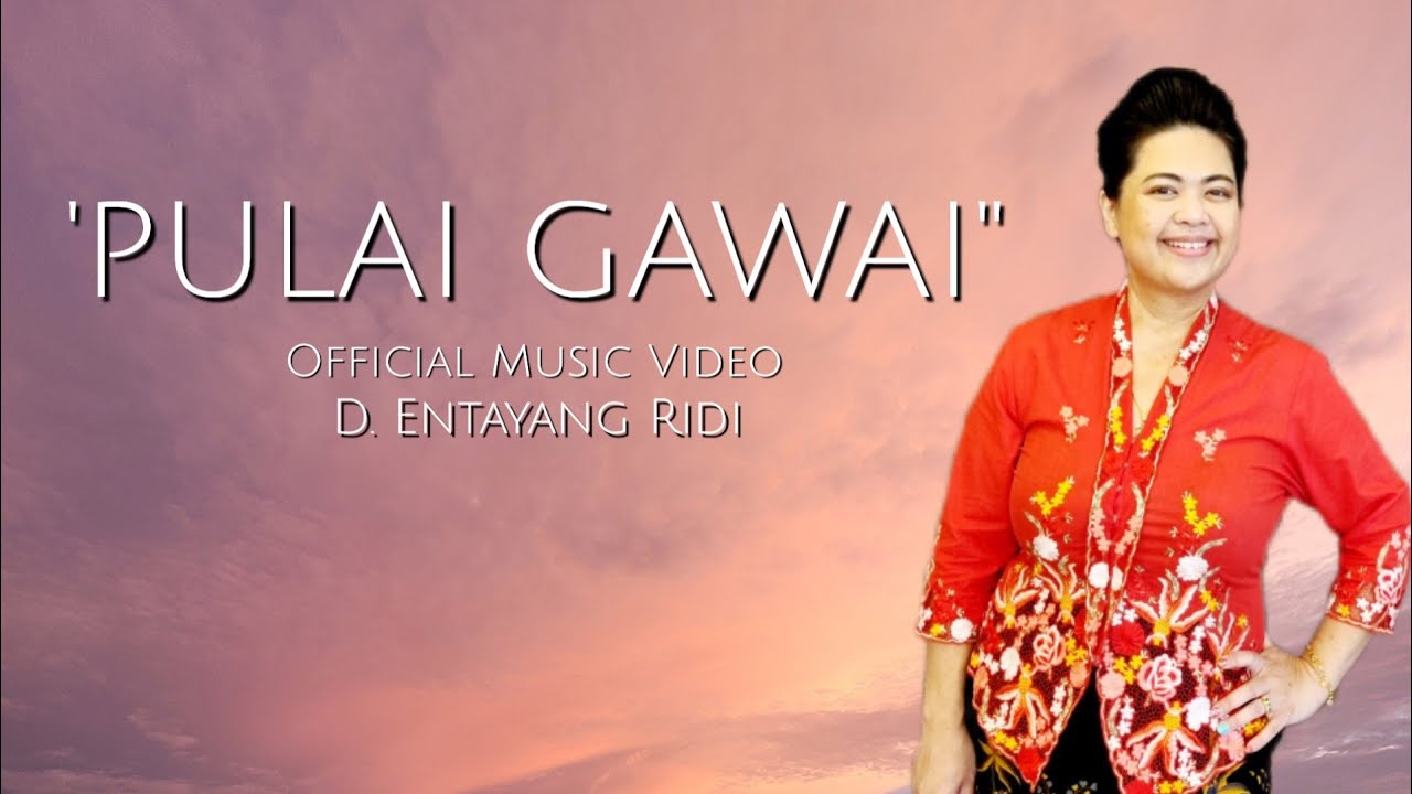 Pulai Gawai - D. Entayang Ridi (Official Music Video) - YouTube