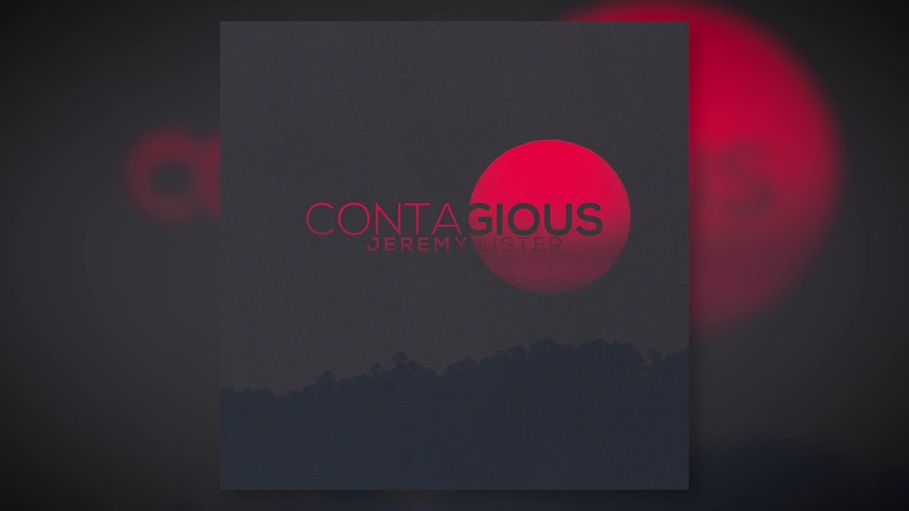 Jeremy Lister - "Contagious" (Official Audio) - YouTube