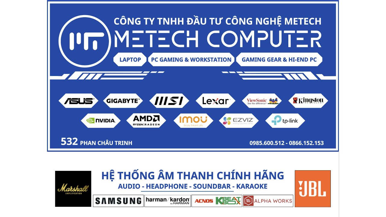 [Metech Computer] - SHOWROOM MỚI – TRẢI NGHIỆM MỚI - YouTube