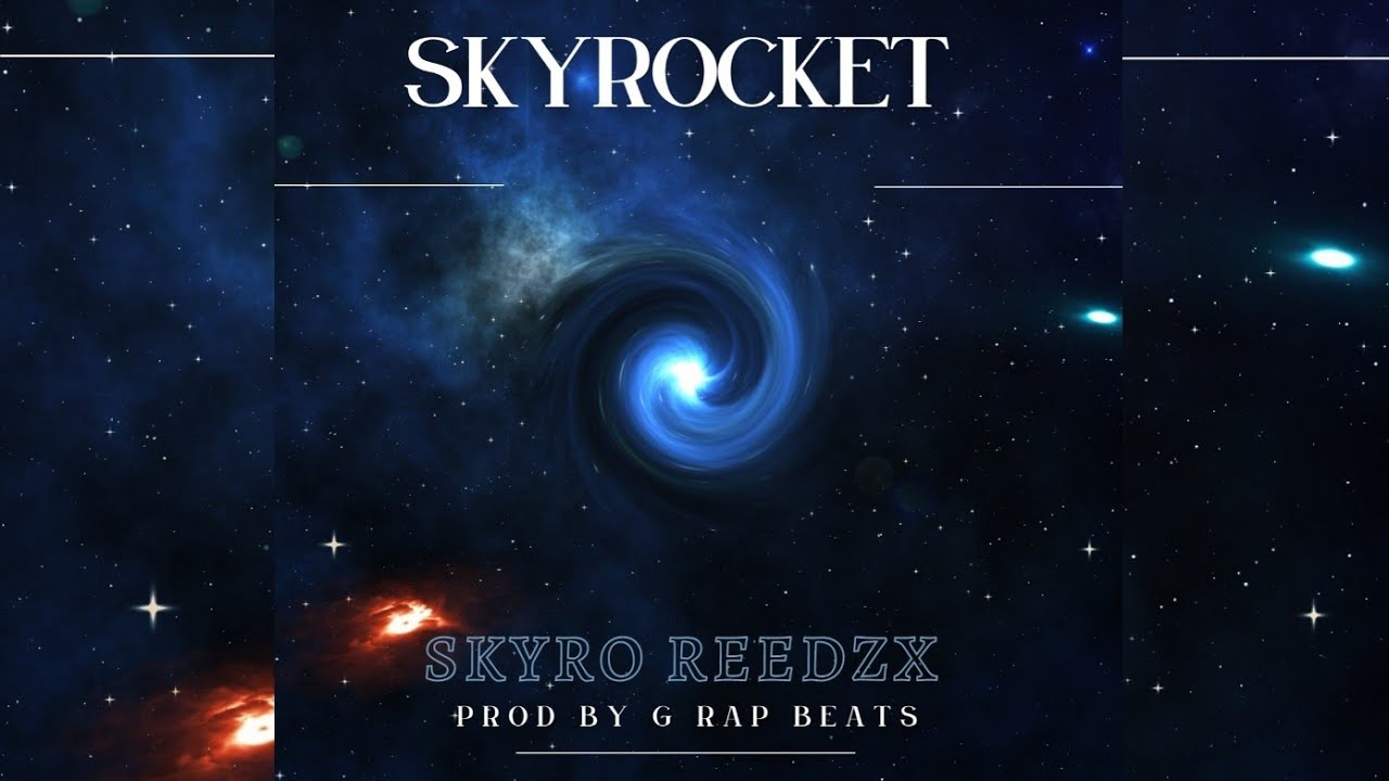 Skyro Reedzx - Skyrocket ( Produced by G Rap Beats) - YouTube