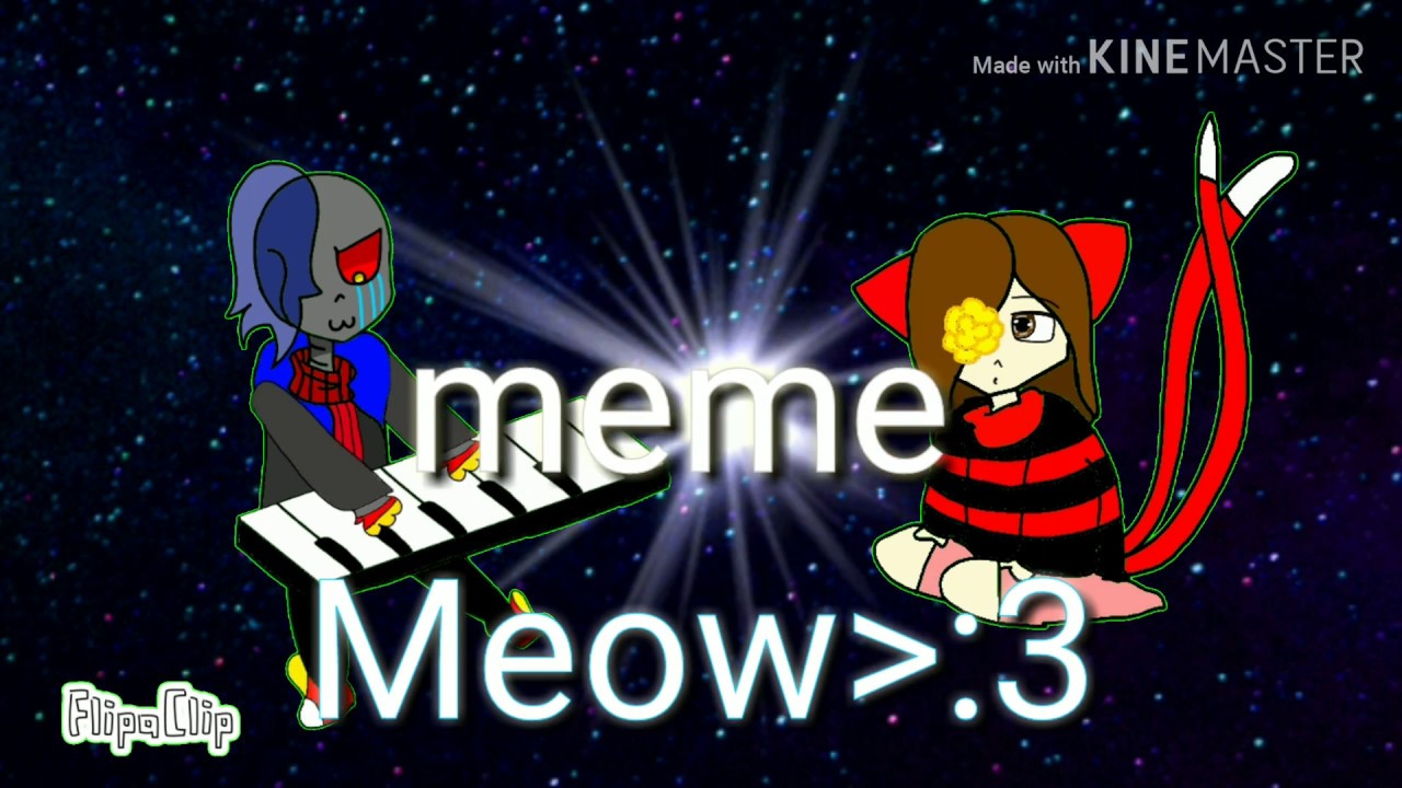 Meme {meow} // OC with Choko moko// - YouTube