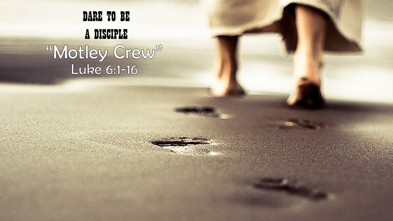 "Live" "Motley Crew" Luke 6:1-16 Pastor Greg Blanc - YouTube