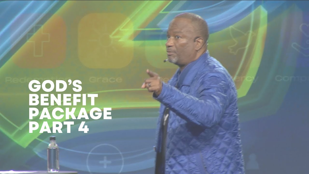 God's Benefit Package Part 4 - YouTube