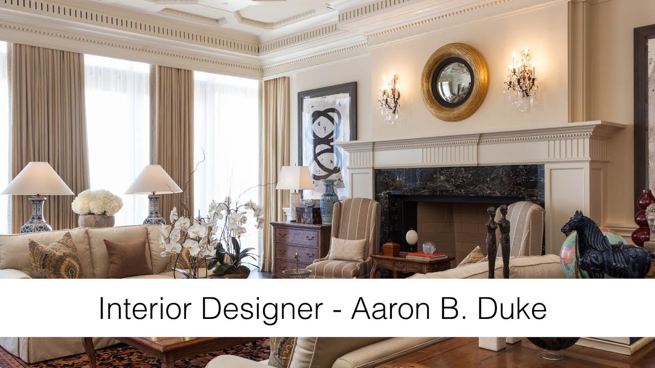 Interior Designer - Aaron B. Duke - YouTube