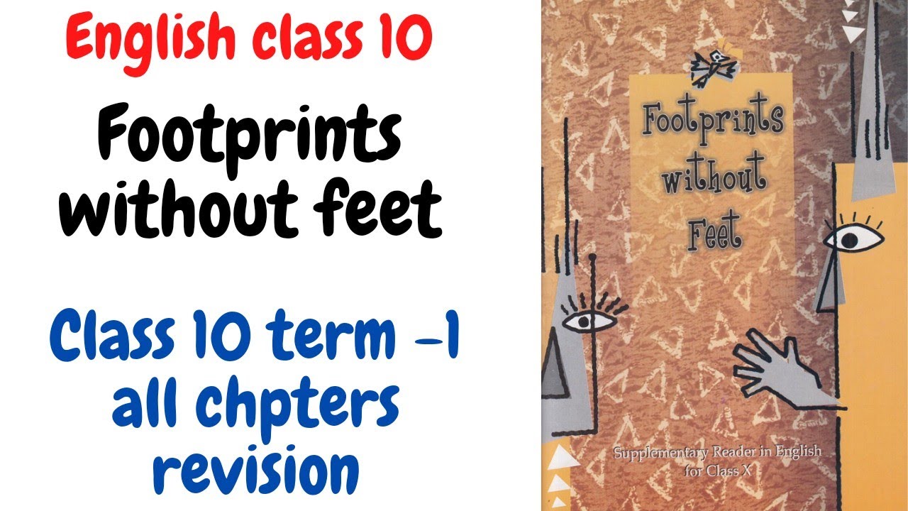 FOOTPRINTS WITHOUT FEET CLASS 10 ONE SHOT FOR TERM -1 || 2021-22 ...