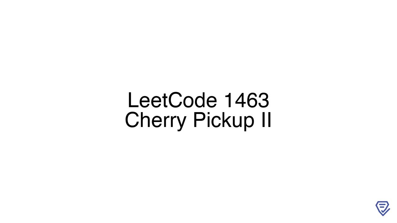 LeetCode 1463: Cherry Pickup II - YouTube