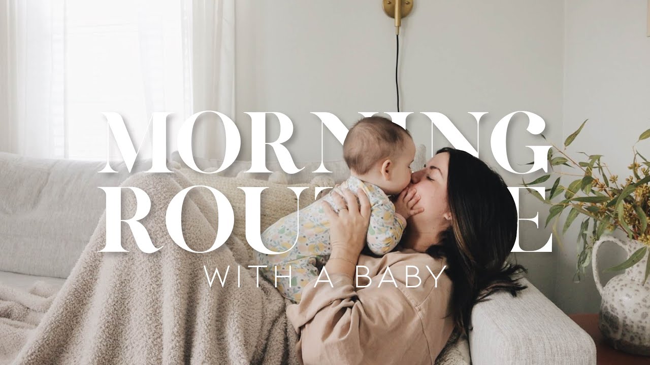 MY MORNING ROUTINE WITH A BABY // SLEEP SCHEDULE AND WHAT I FEED MY ...