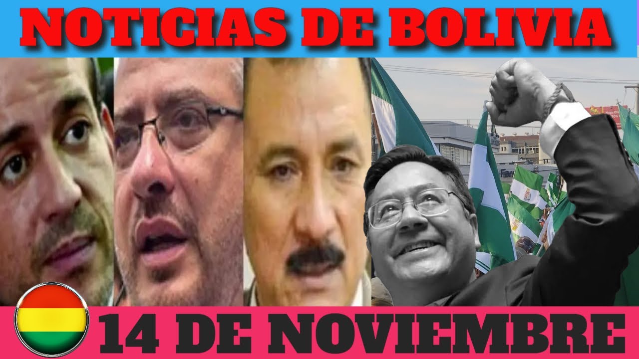 🔴 Noticias de Bolivia de hoy 14 de noviembre, Noticias cortas de ...