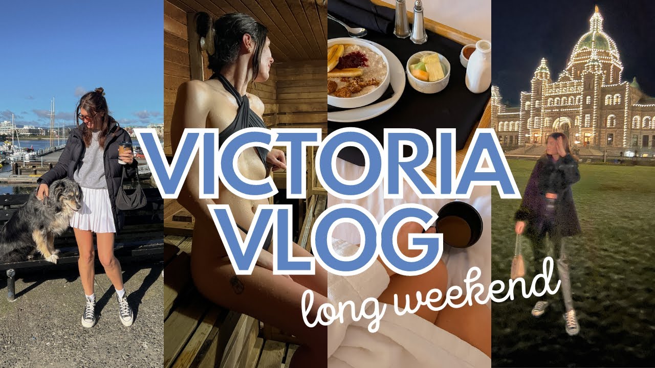 VICTORIA, BC | Long weekend vlog - YouTube
