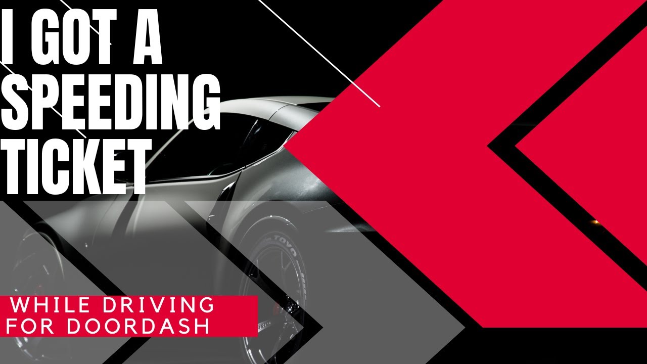 I got a speeding ticket while driving for DoorDash - YouTube