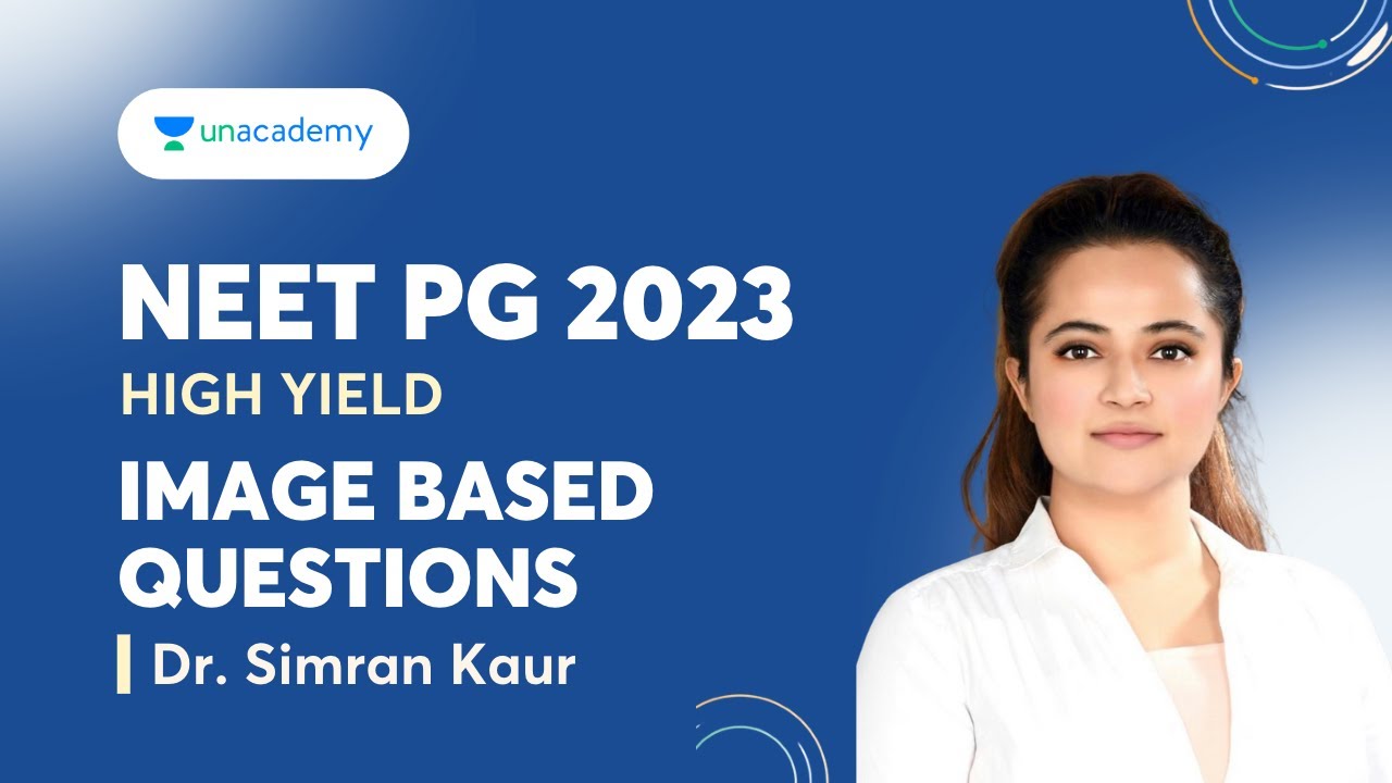 NEET PG 2023 - High Image Based Questions - Part 2 | Dr. Simran Kaur ...