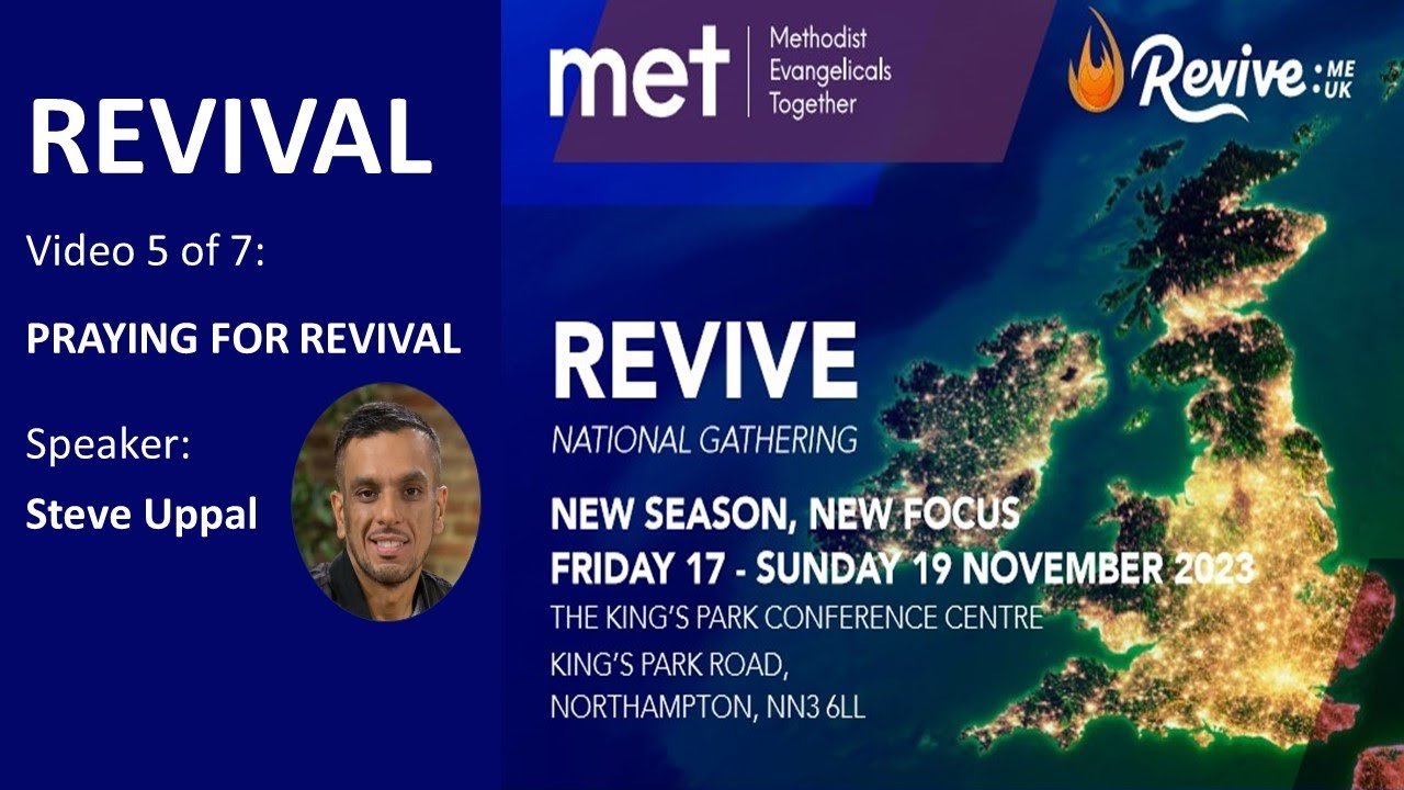 REVIVE 2023 Session 5. Praying for Revival. Steve Uppal. Video 5 of 7 ...