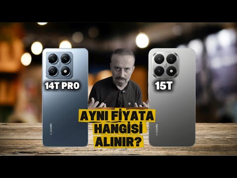 Xiaomi 15T mi 14T PRO mu? I AYNI FİYATA HANGİSİ ALINIR?