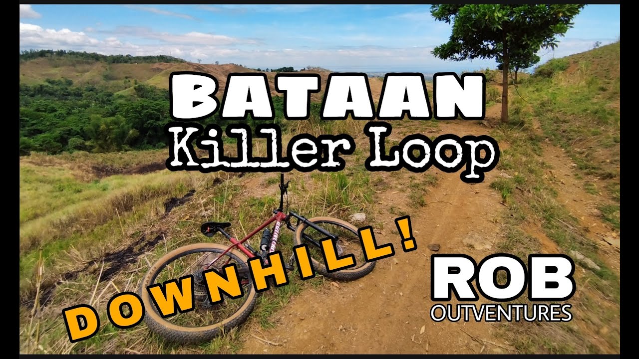 Downhill Bataan Killer Loop | Overlooking Mt. Samat & Mariveles Range ...