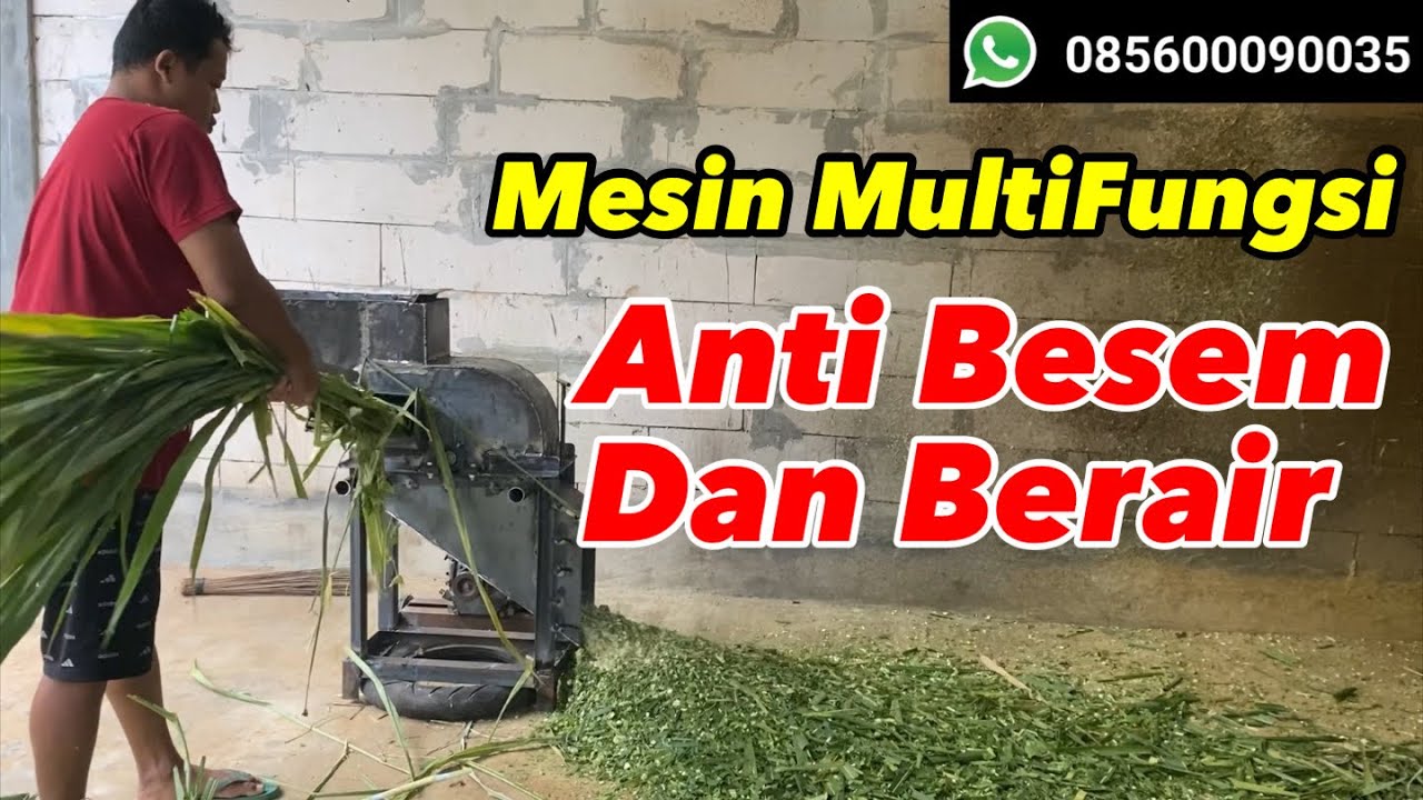 ANTI BESEM DAN BERAIR !!!! Mesin Cacah Rumput MultiFungsi - YouTube