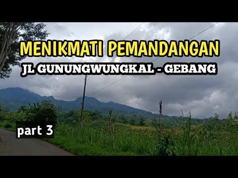 Menikmati Indahnya Pemandangan Menuju Gunung Wungkal - Gebang - YouTube