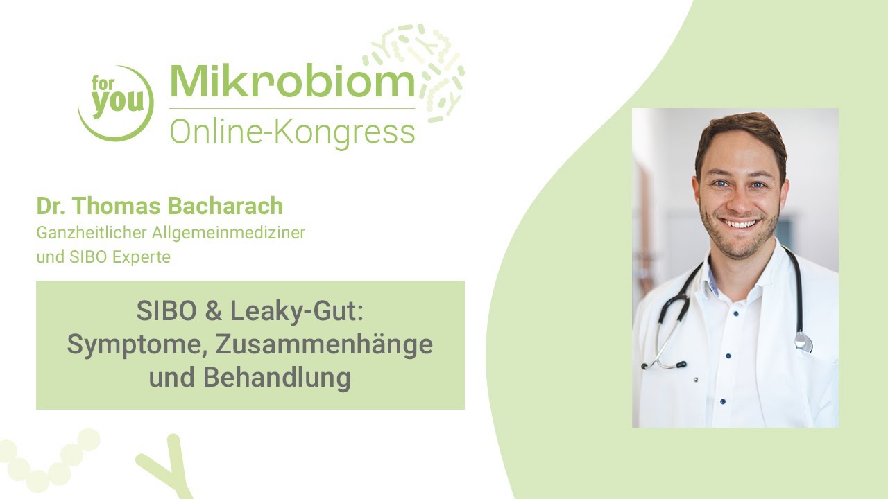 Dr. Thomas Bacharach: SIBO & Leaky Gut - Symptome, Zusammenhänge ...