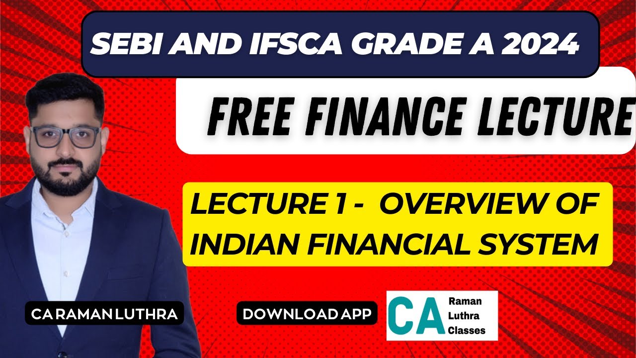 Lecture 1 - Overview of Financial System | Free Finance Lectures | SEBI ...