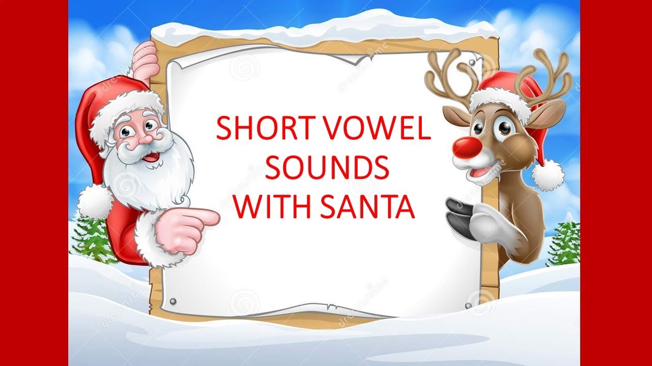 SHORT VOWEL SOUNDS WITH SANTA | SHORT VOWELS SONG - YouTube