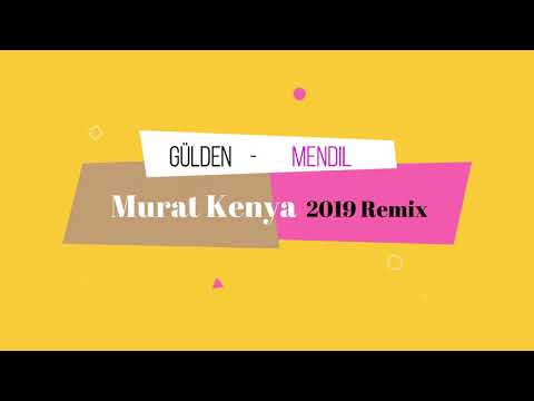 Gülden   Mendil  Murat Kenya 2019 Remix