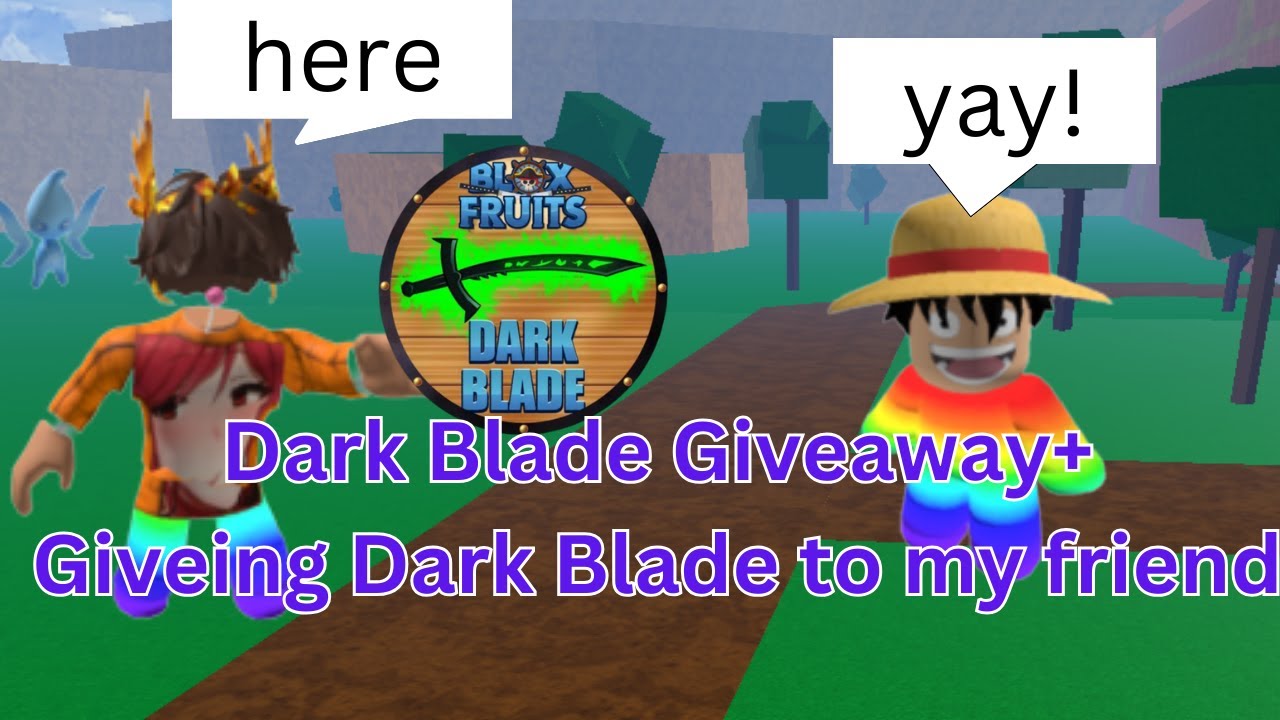 Dark Blade Giveaway+ Giving Dark Blade to my Friend - YouTube
