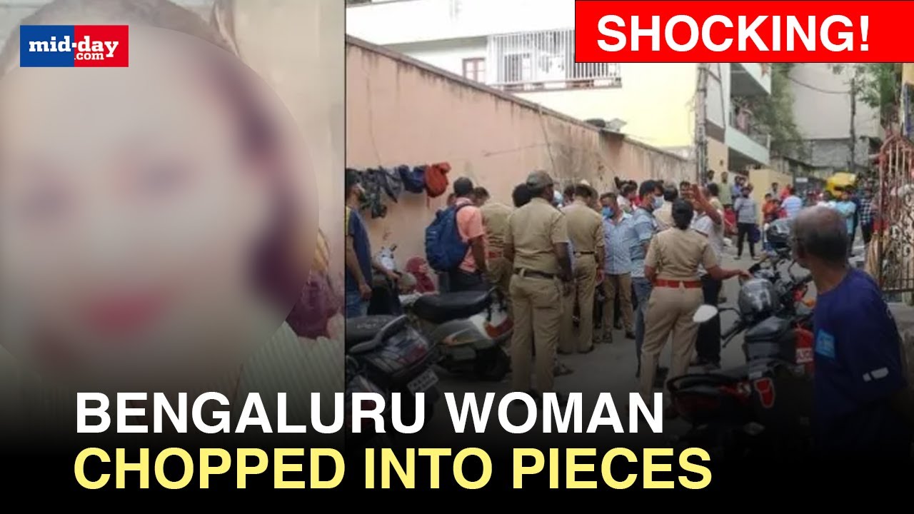 Shocking! Bengaluru woman killed, chopped into 30 pieces, body found in fridge - YouTube
