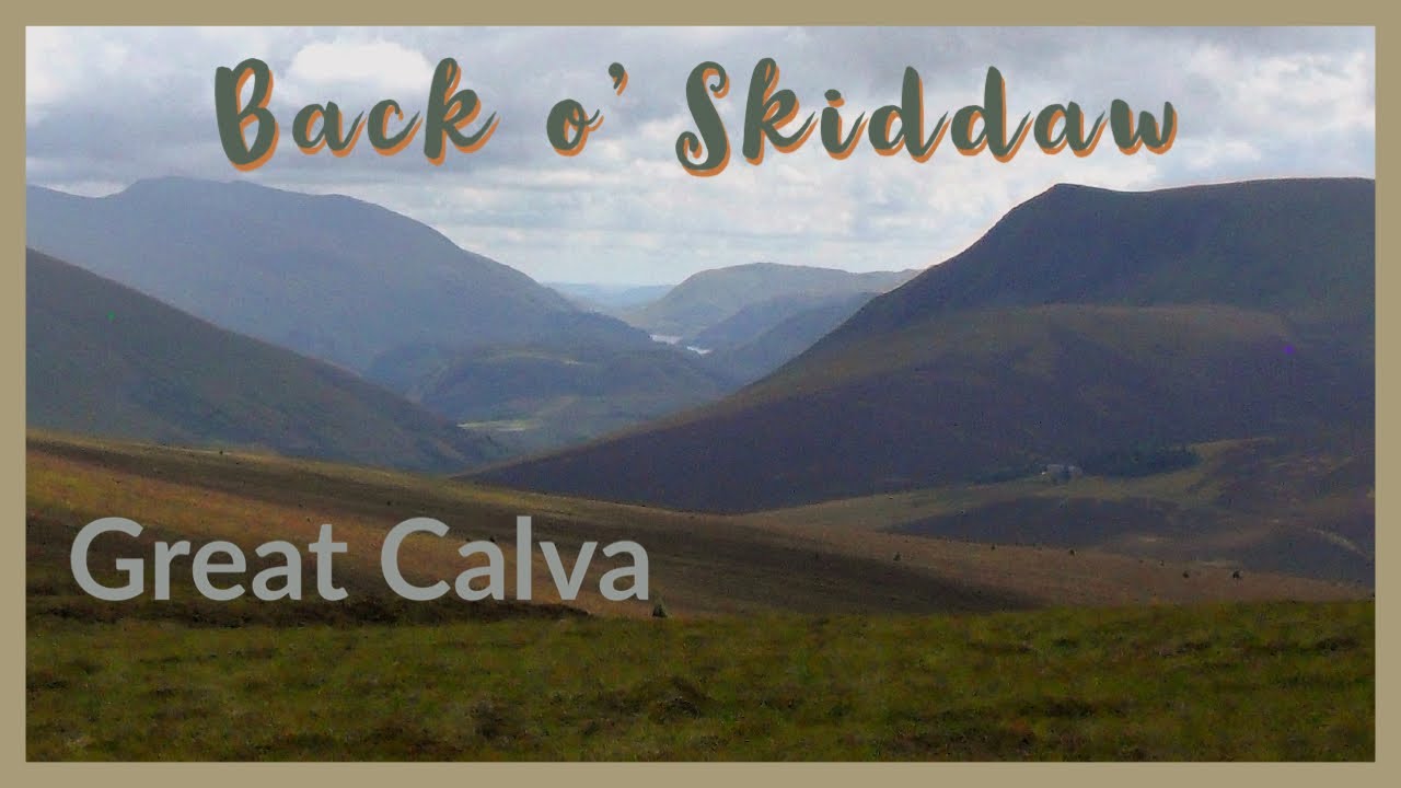 Lake District Walks | Great Calva | Wainwright’s Northern Fells - YouTube