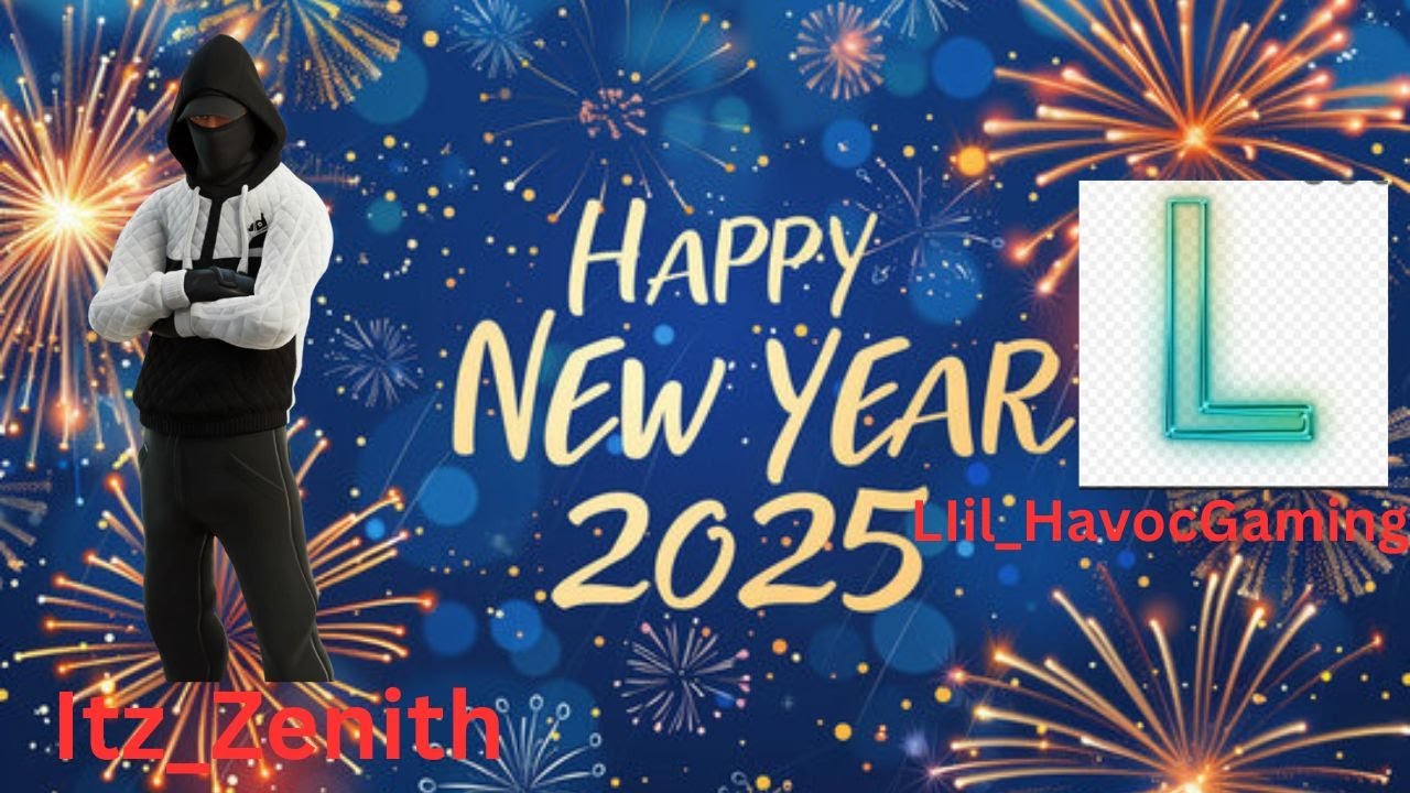 Happy New Years From Itz_Zenith And @Lilhavoc_gaming - YouTube
