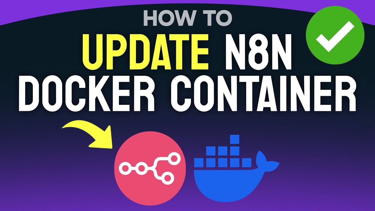 How to UPDATE n8n Docker Container (Step by Step) 2025 - YouTube