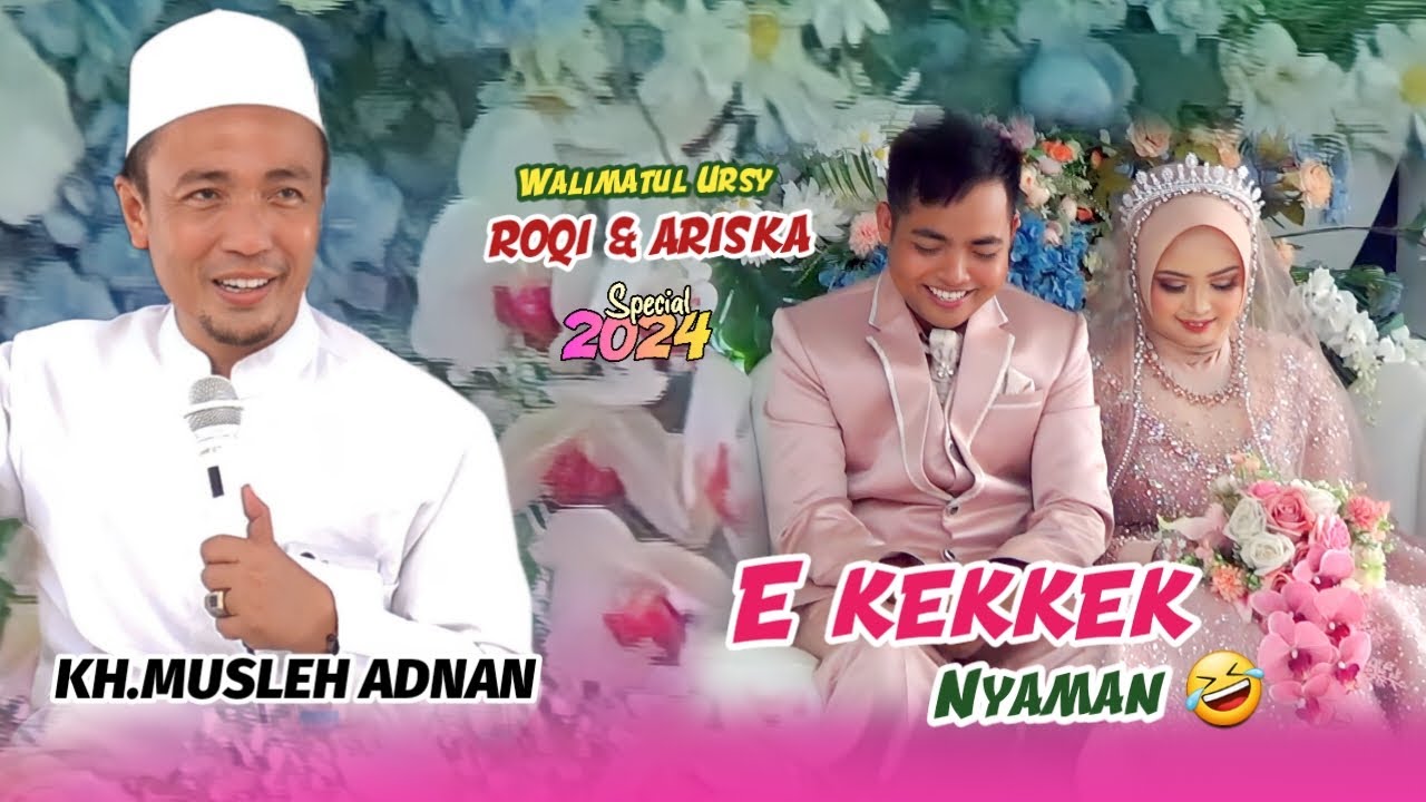 KH.MUSLEH ADNAN 2024||Ekekkek Tettih Nyamannah - YouTube