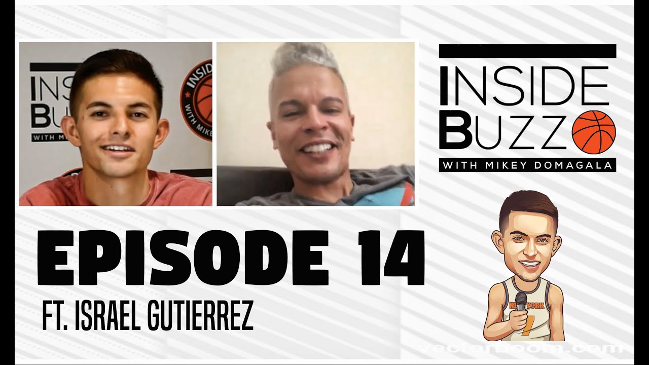 Israel Gutierrez - EP14 - Inside Buzz With Mikey Domagala - YouTube