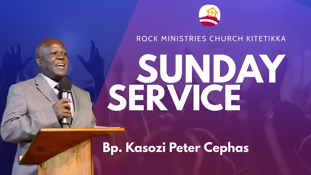 SUNDAY SERVICE |Rock Ministries Church Kitetikka.| Bishop Kasozi Peter Cephas. - YouTube